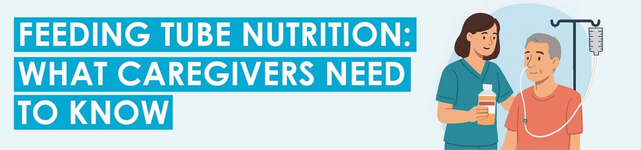 Feeding Tube Nutrition: What Caregivers Need To Know | Vitality Medical